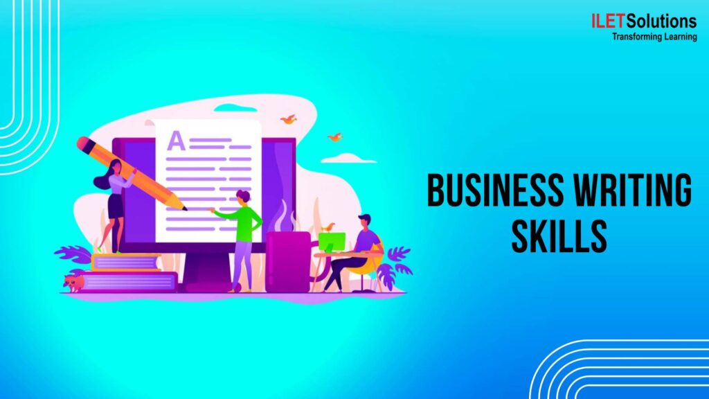 Business Writing Skills – ILET Solutions